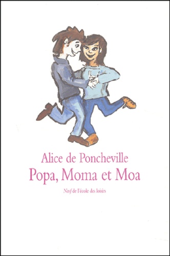 Popa, Moma Et Moa de Alice de Poncheville - Livre - Occasion - Decitre