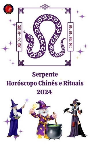 Serpente Horóscopo Chinês E Rituais 2024 Alina A Rubi Ebooks
