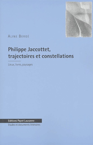Philippe Jaccottet, trajectoires et... de Aline Bergé - Livre - Decitre