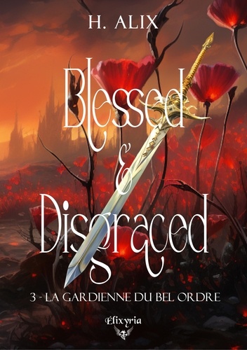Blessed and disgraced 3. Blessed and disgraced -... de Alix H. - Livre ...