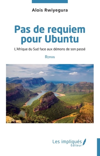 Pas de requiem pour Ubuntu - L'Afrique du Sud... de Alois Rwiyegura ...