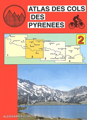 Atlas des cols des Pyrénées - Volume 2 de Altigraph - Livre - Decitre