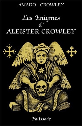 Les énigmes d'Aleister Crowley de Amado Crowley - Livre - Decitre