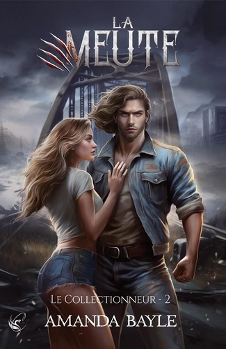 La meute Tome 2. Le collectionneur de Amanda Bayle - Grand Format - Livre - Decitre