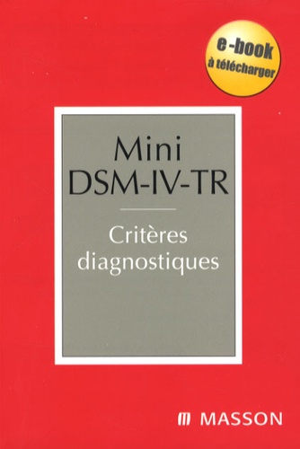 Mini DSM-IV-TR - Critères diagnostiques de American Psychiatric Asso ...