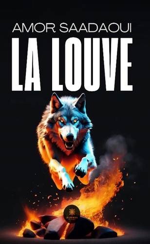 La louve de Amor Saadaoui - Grand Format - Livre - Decitre