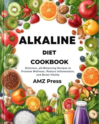 Alkaline Diet Cookbook : Delicious, pH-Balancing... de AMZ Press - ePub ...