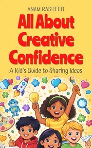 All About The Brain’s Shortcuts: A Kid’s Guide to Mental Hacks de Anam ...