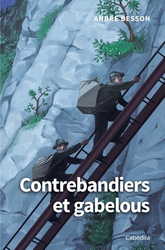 Contrebandiers et gabelous de André Besson - Grand Format - Livre - Decitre