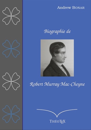 Biographie de Robert Murray Mac-Cheyne de Andrew Bonar - ePub - Ebooks ...