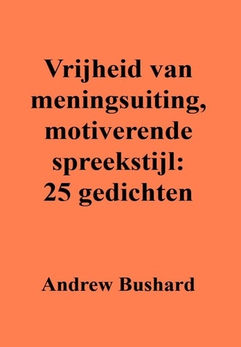 Vrijheid van meningsuiting, motiverende... de Andrew Bushard - ePub ...