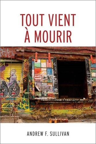 Tout vient à mourir de Andrew F. Sullivan - ePub - Ebooks - Decitre