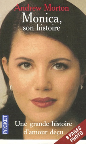 Monica, Son Histoire de Andrew Morton - Poche - Livre - Decitre