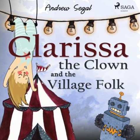 Clarissa the Clown and the Village Folk de Andrew Segal - audio ...