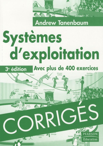 Systèmes d'exploitation - Corrigés des exercices de Andrew Tanenbaum ...