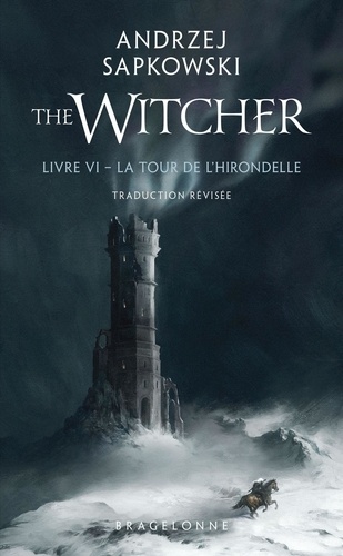 Le Sorceleur Tome 6. La Tour de l'Hirondelle de Andrzej Sapkowski - Poche - Livre - Decitre