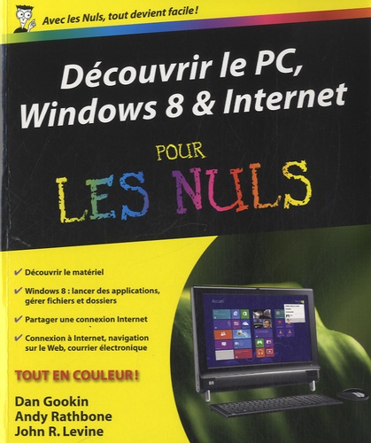 Découvrir le PC Windows 8 et internet pour les... de Andy Rathbone ...