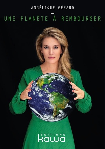 Une planète à rembourser de Angélique Gérard - Livre - Decitre
