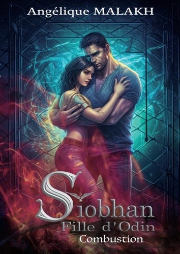 3 - Combustion - Siobhan, Fille d'Odin de Angélique Malakh - Multi ...