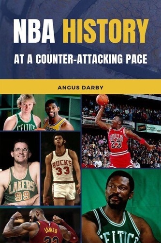 NBA History at a Counter-Attacking Pace de Angus Darby - ePub - Ebooks ...