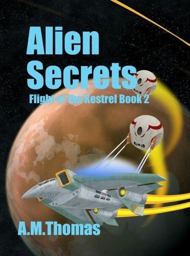 Alien Secrets (Flight of the Kestrel Book 2) -... de Ann Marie Thomas - ePub - Ebooks - Decitre