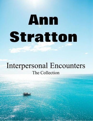 Interpersonal Encounters: the collection - Ann Stratton - Ebooks ...