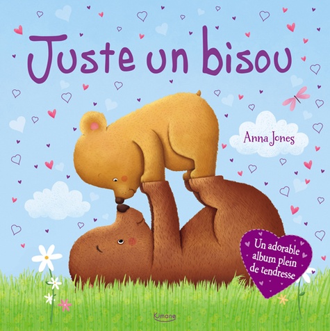 Juste un bisou de Anna Jones - Album - Livre - Decitre