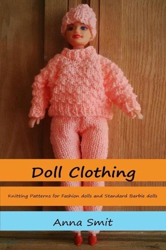 Doll Clothing: Knitting Patterns For Fashion... - Anna Smit - Ebooks ...