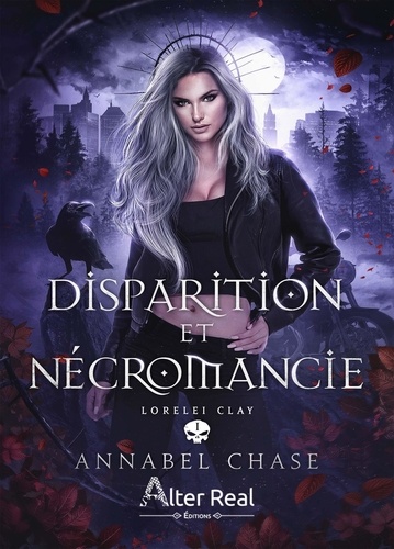 Lorelei Clay Tome 1. Disparition et nécromancie de Annabel Chase ...