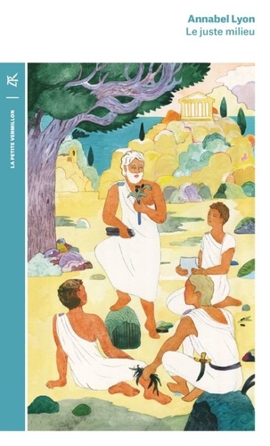Le juste milieu de Annabel Lyon - Poche - Livre - Decitre