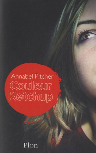 Couleur ketchup de Annabel Pitcher - Livre - Decitre