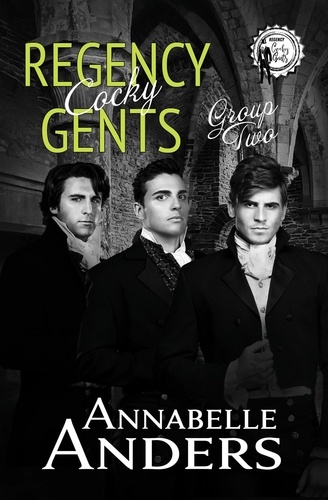Regency Cocky Gents Group Two de Annabelle Anders - ePub - Ebooks - Decitre
