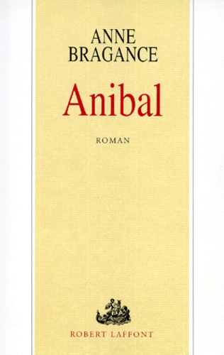 Anibal de Anne Bragance - Grand Format - Livre - Decitre