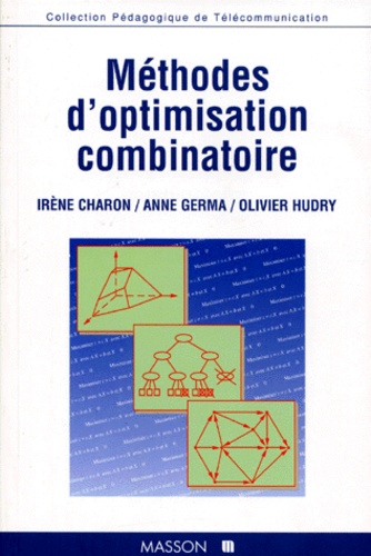 Méthodes d'optimisation combinatoire de Anne Germa - Livre - Decitre