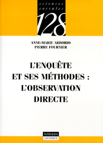 L'enquête et ses méthodes - L'observation directe de Anne-Marie Arborio ...