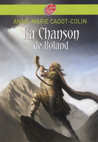 La chanson de Roland de Anne-Marie Cadot-Colin - Poche - Livre - Decitre