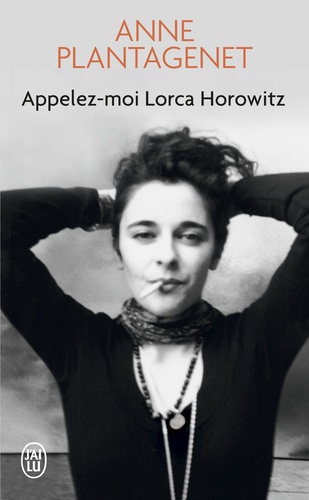 Appelez-moi Lorca Horowitz - Anne Plantagenet - Livres - Furet du Nord