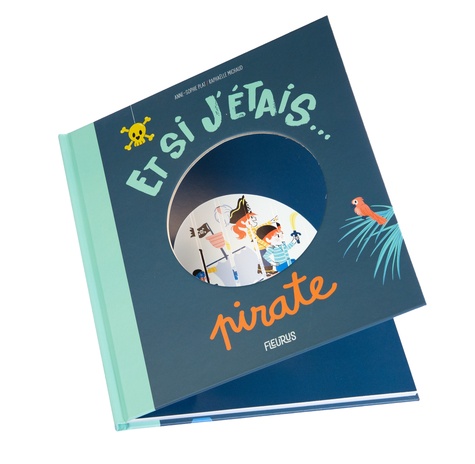 Et si j'étais... Pirate de Anne-Sophie Plat - Album - Livre - Decitre