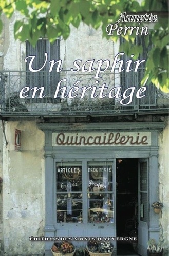 Un saphir en héritage de Annette Perrin - Livre - Decitre