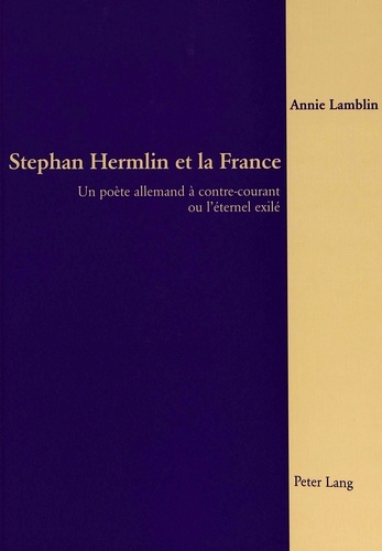 Stephan Hermlin et la France - Un poète allemand... de Annie Lamblin ...