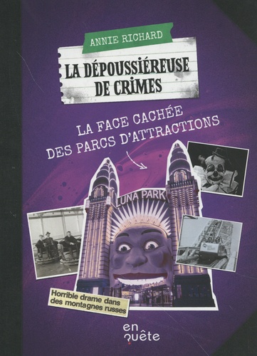 La face cachée des parcs d'attractions de Annie Richard - Grand Format - Livre - Decitre