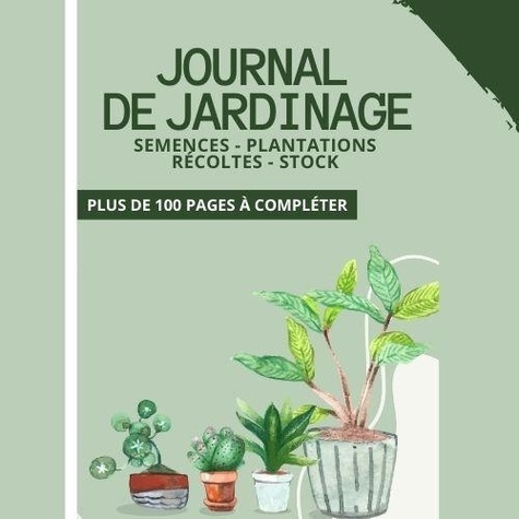 Journal de Jardinage Semences - plantations -... de Anonyme - Livre ...