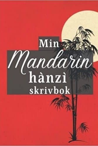Min Mandarin hànzì skrivbok de Anonyme - Livre - Decitre