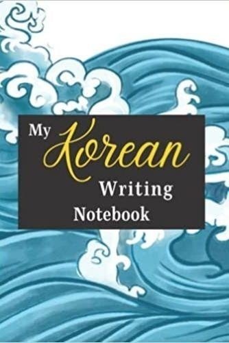 My Korean Writing Notebook de Anonyme - Livre - Decitre
