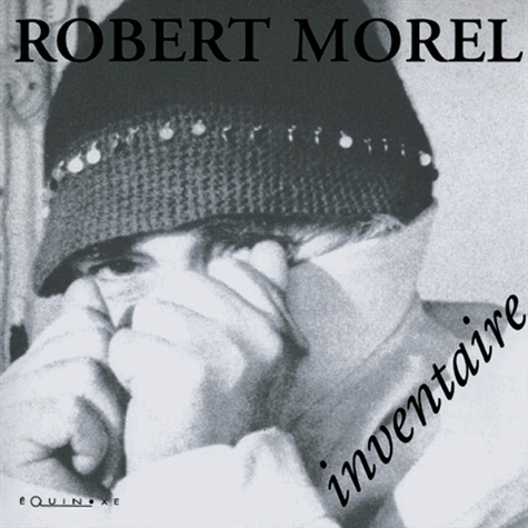 ROBERT MOREL : INVENTAIRE de Anonyme - Livre - Decitre