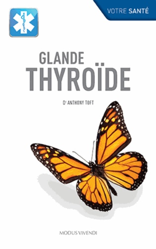 Glande thyroïde de Anthony Toft - Livre - Decitre