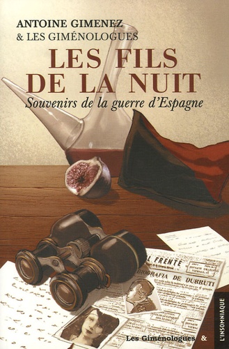 Les Fils de la Nuit - Souvenirs de la guerre... de Antoine Gimenez ...