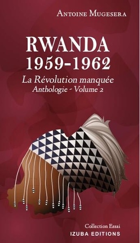 Rwanda 1959-1962: La révolution manquée... de Antoine Mugesera - Livre ...