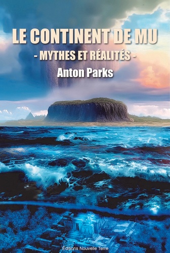 Le Continent de Mu - Mythes et réalités de Anton Parks - Grand Format ...