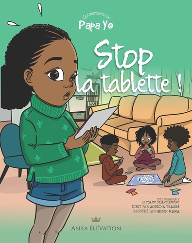 Les aventures de Papa Yo Tome 3. Stop la tablette... de Aouicha Traoré - Grand Format - Livre ...